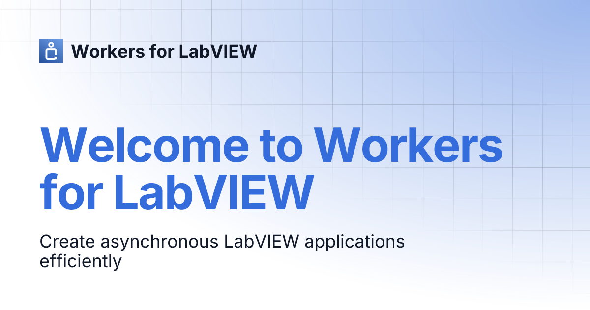 Welcome to Workers for LabVIEW | Workers for LabVIEW